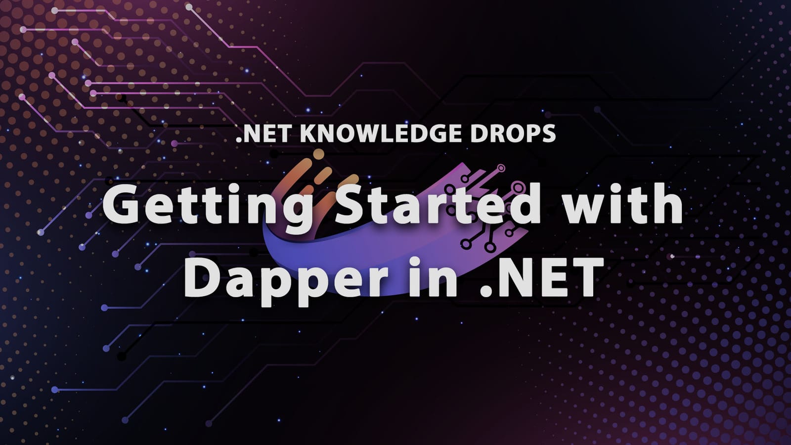 Getting Started with Dapper in .NET Getting Started with Dapper in .NET